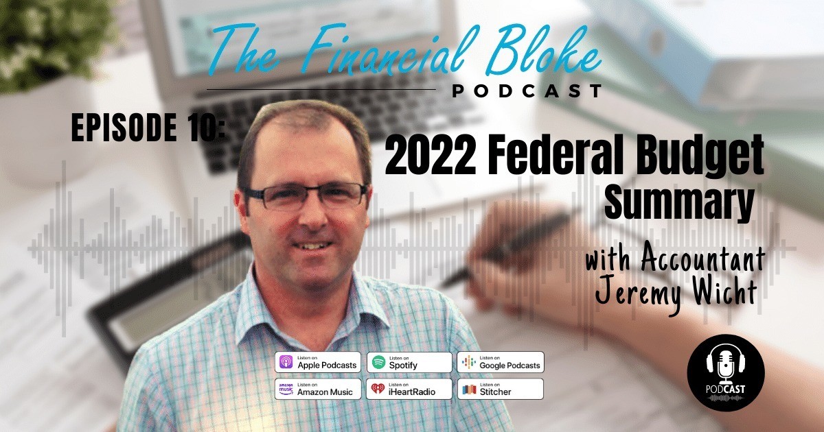 #10: 2022 Federal Budget Update with Accountant Jeremy Wicht - The ...